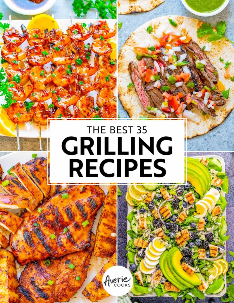 The Best 35 Grilling Recipes - Averie Cooks